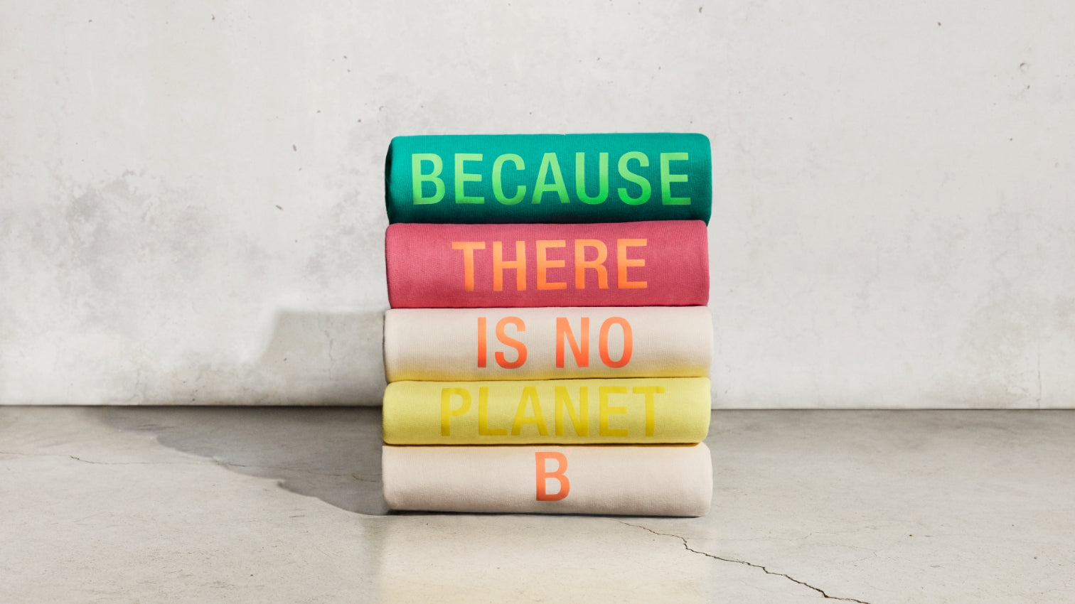 Because There Is No Planet B – ECOALF